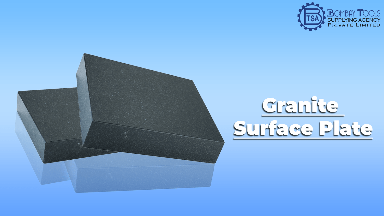 Cornerstone of Metrology : Granite Surface Plate - Bombay Tools ...